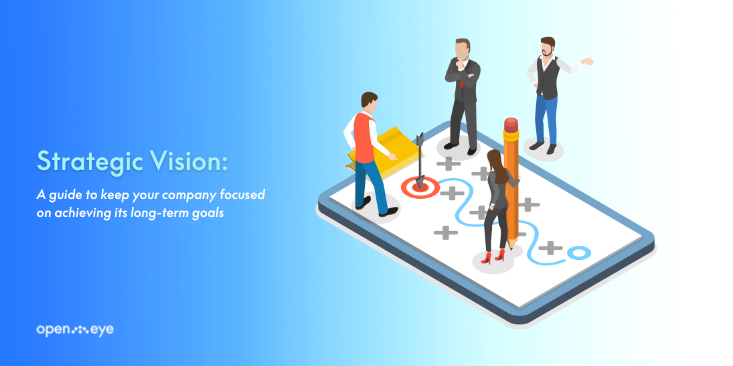 Developing a Strategic Vision for Your Business | Open Eye